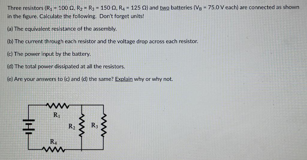 Solved Three resistors (R1 = 100 2, R2 = R3 = 1502, R4 = 125 | Chegg.com