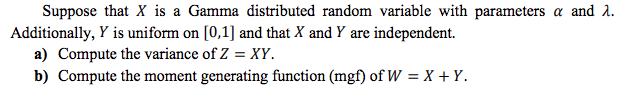 Solved Suppose that X is a Gamma distributed random variable | Chegg.com