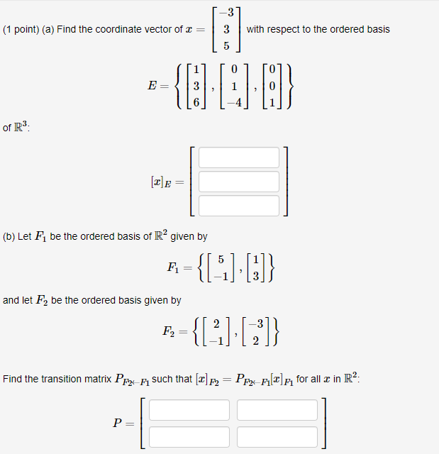 Solved (1 point) (a) Find the coordinate vector of | Chegg.com
