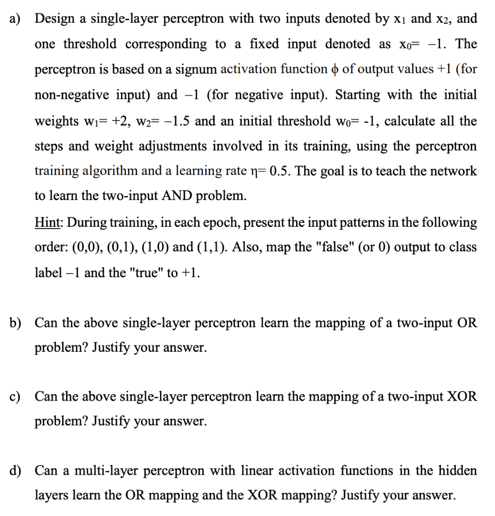 Solved Design a single-layer perceptron with two inputs | Chegg.com