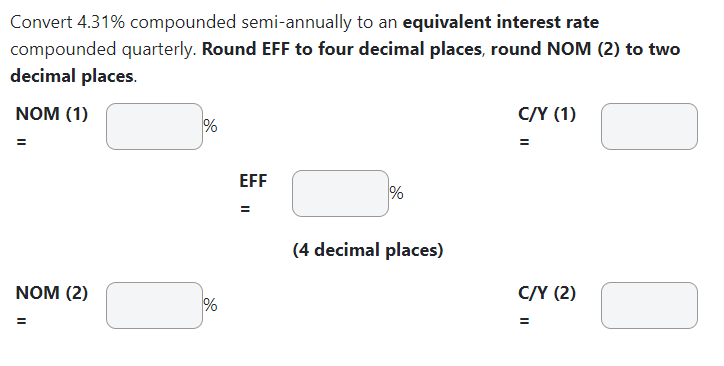 Solved Convert 4.31% compounded semi-annually to an | Chegg.com
