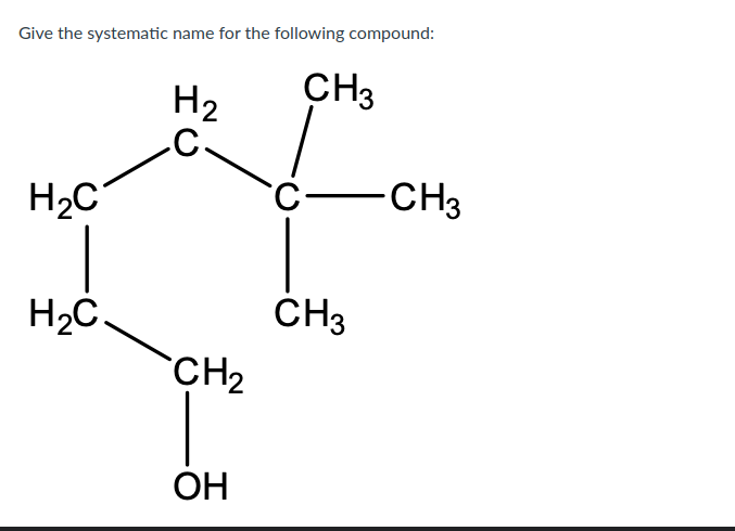 Solved Give the systematic name for the following compound: | Chegg.com