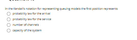 Solved In the Kendall's notation for representing queuing | Chegg.com