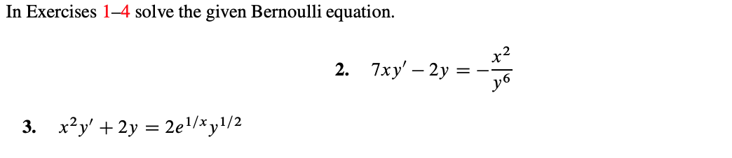 Solved In Exercises 1–4 solve the given Bernoulli equation. | Chegg.com