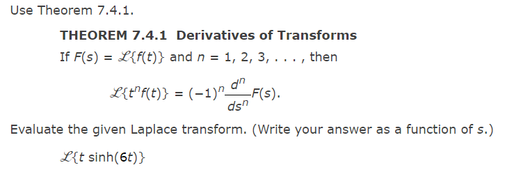 Solved THEOREM 7.4.1 Derivatives of Transforms If | Chegg.com