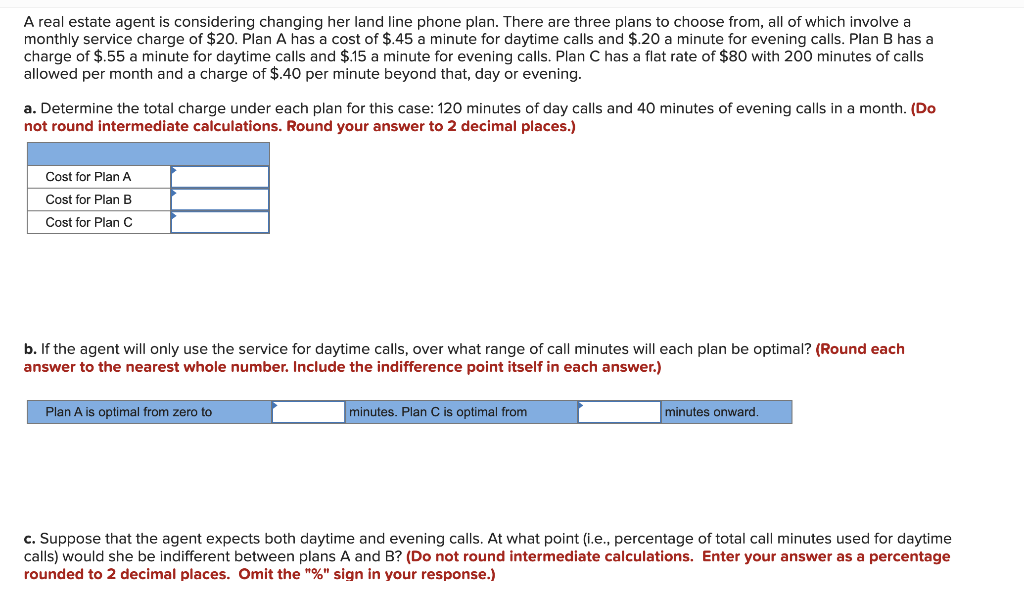 Solved A real estate agent is considering changing her land | Chegg.com