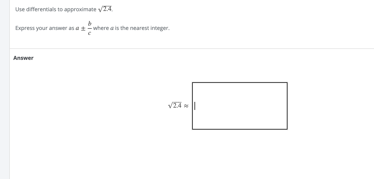 Solved Use differentials to approximate v2.4. b Express your | Chegg.com