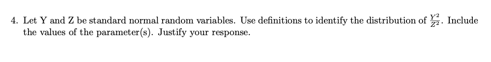 Solved 4. Let Y and Z be standard normal random variables. | Chegg.com