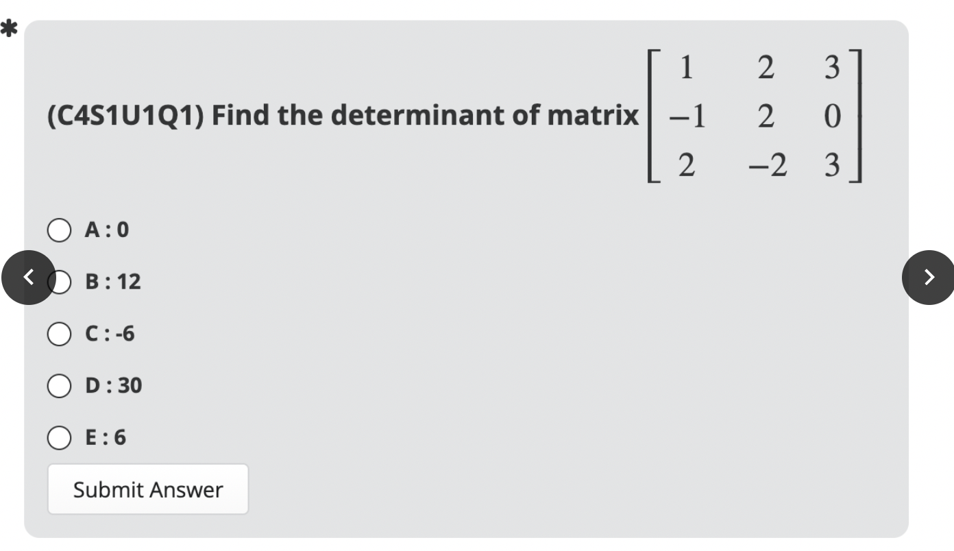 Solved (C4S1U1Q1) ﻿Find the determinant of matrix | Chegg.com