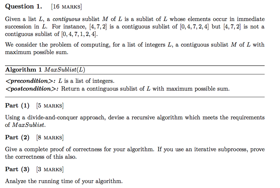 Solved Question 1. [16 MARKS] Given a list L, a contiguous | Chegg.com
