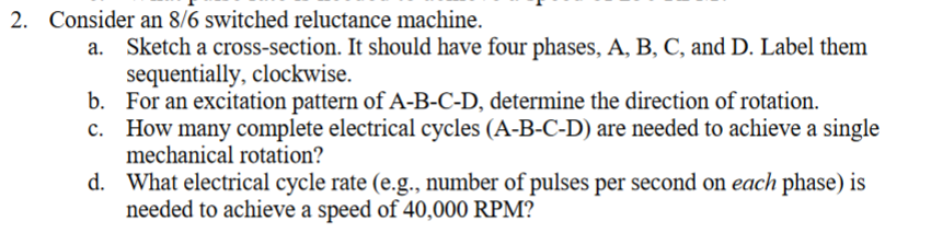 Solved 2. Consider an 8/6 switched reluctance machine. a. | Chegg.com