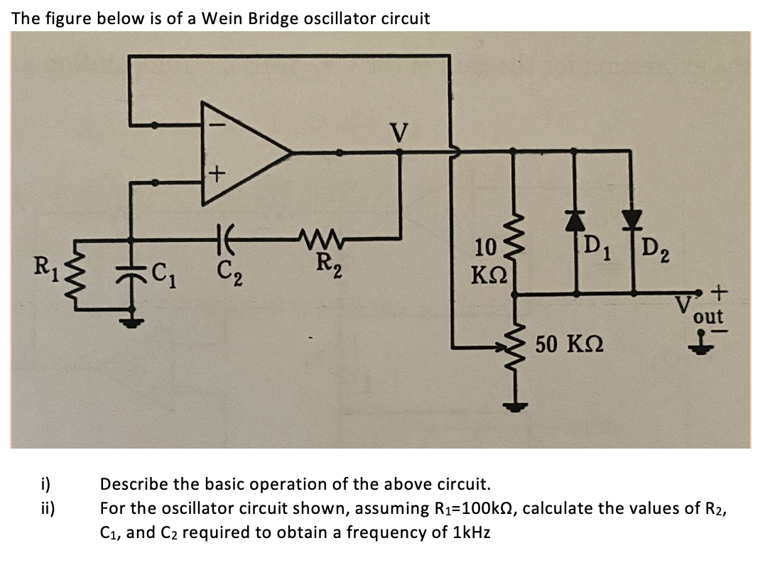 Solved The figure below is of a Wein Bridge oscillator | Chegg.com