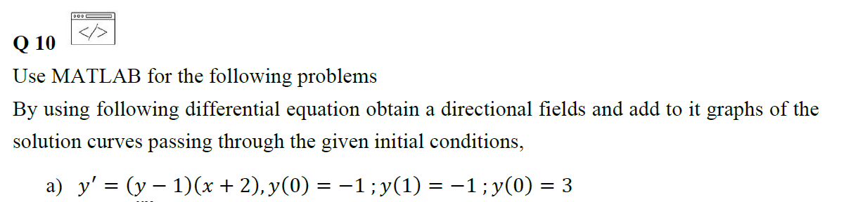 Solved DOO Q 10 Use MATLAB for the following problems By | Chegg.com
