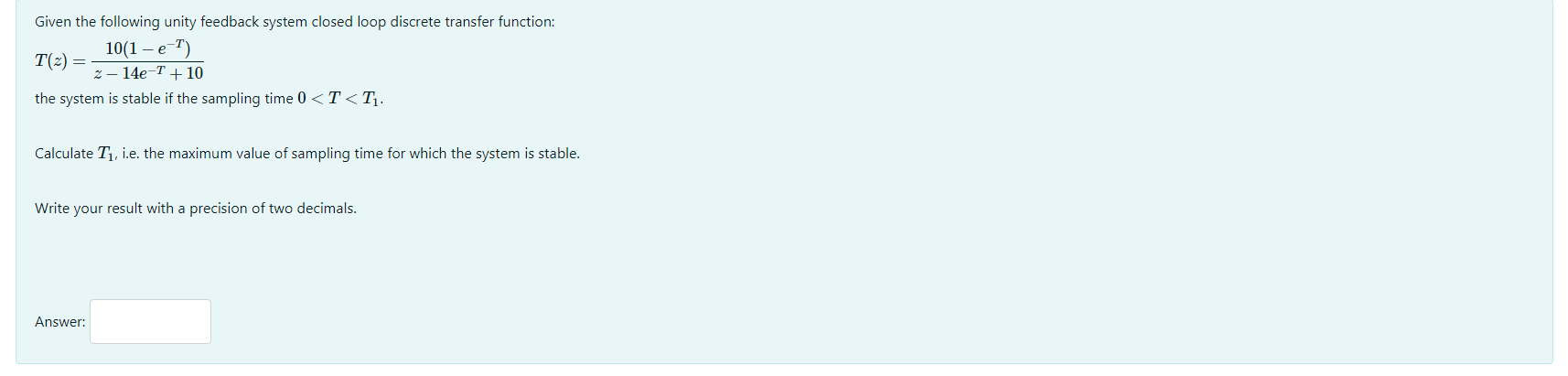 Solved Given the following unity feedback system closed loop | Chegg.com