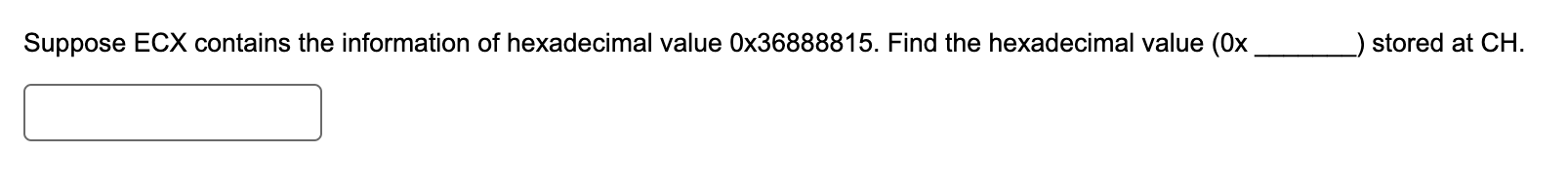 Solved Suppose EAX contains the information of hexadecimal | Chegg.com