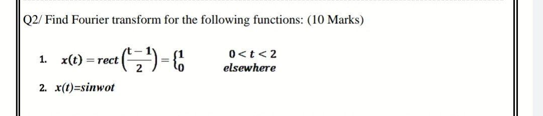 Solved Q2/ Find Fourier transform for the following | Chegg.com