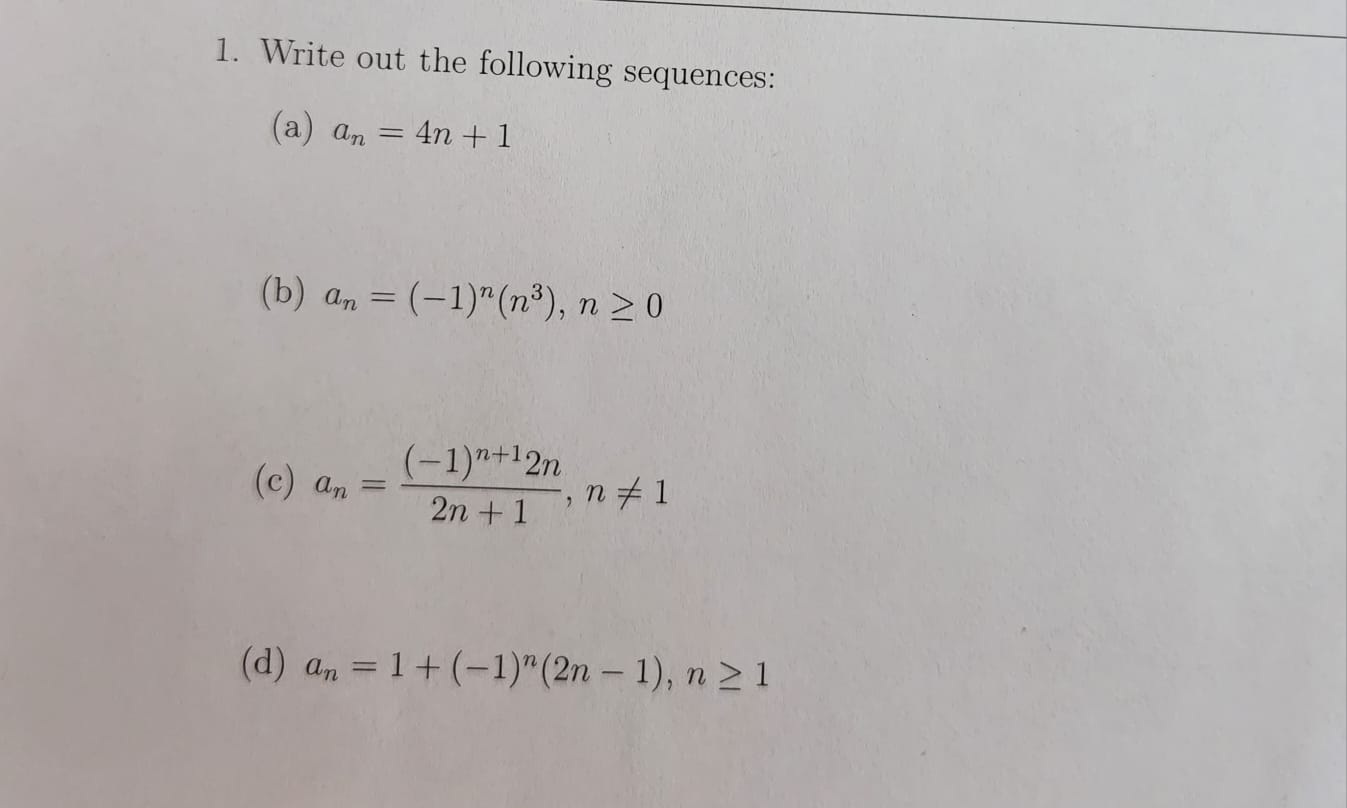 Solved 1. Write out the following sequences: (a) an=4n+1 (b) | Chegg.com