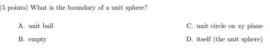 Solved (5 points) What is the boundary of a unit sphere? A. | Chegg.com