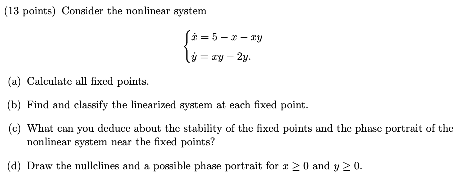 Solved (13 points) Consider the nonlinear system = 5 - 2 - | Chegg.com