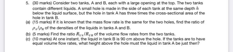 Solved 5. (30 marks) Consider two tanks, A and B, each with | Chegg.com