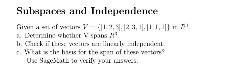 Solved Subspaces and IndependenceGiven a set of vectors | Chegg.com
