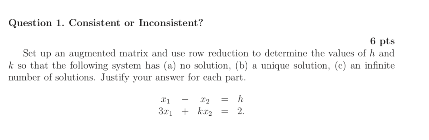 Solved Question 1. Consistent or Inconsistent? 6 pts Set up | Chegg.com