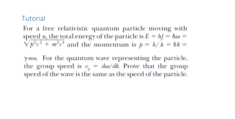 Solved Tutorial For a free relativistic quantum particle | Chegg.com