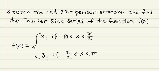 Solved Sketch the odd 2π-periodic extension and find the | Chegg.com