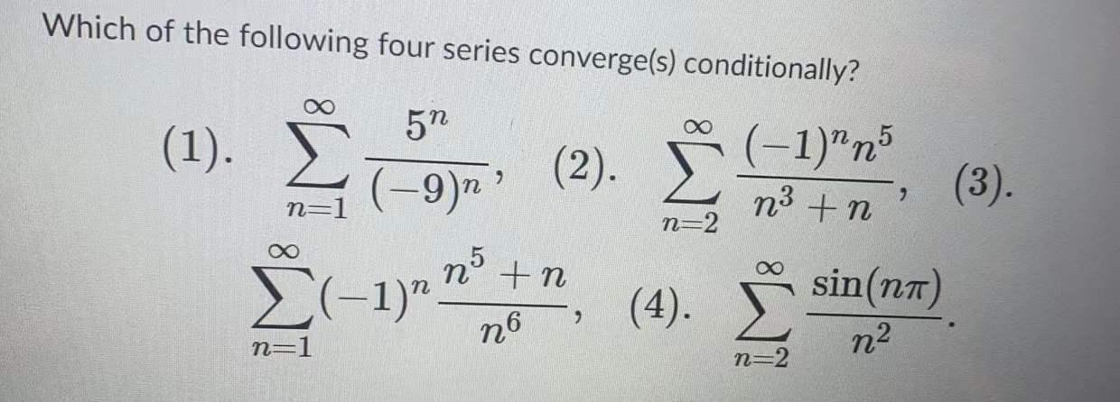 Solved Which of the following four series converge(s) | Chegg.com