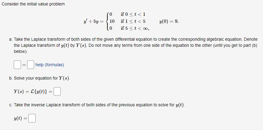 Solved Consider the initial value problem y′+5y=⎩⎨⎧0100 if | Chegg.com