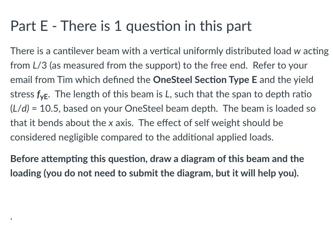 Solved Part E OneSteel Section Type E = 180UB18.1 fyE = 285 | Chegg.com
