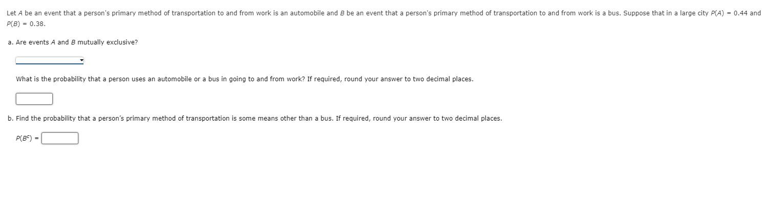 Solved Let A be an event that a person's primary method of | Chegg.com