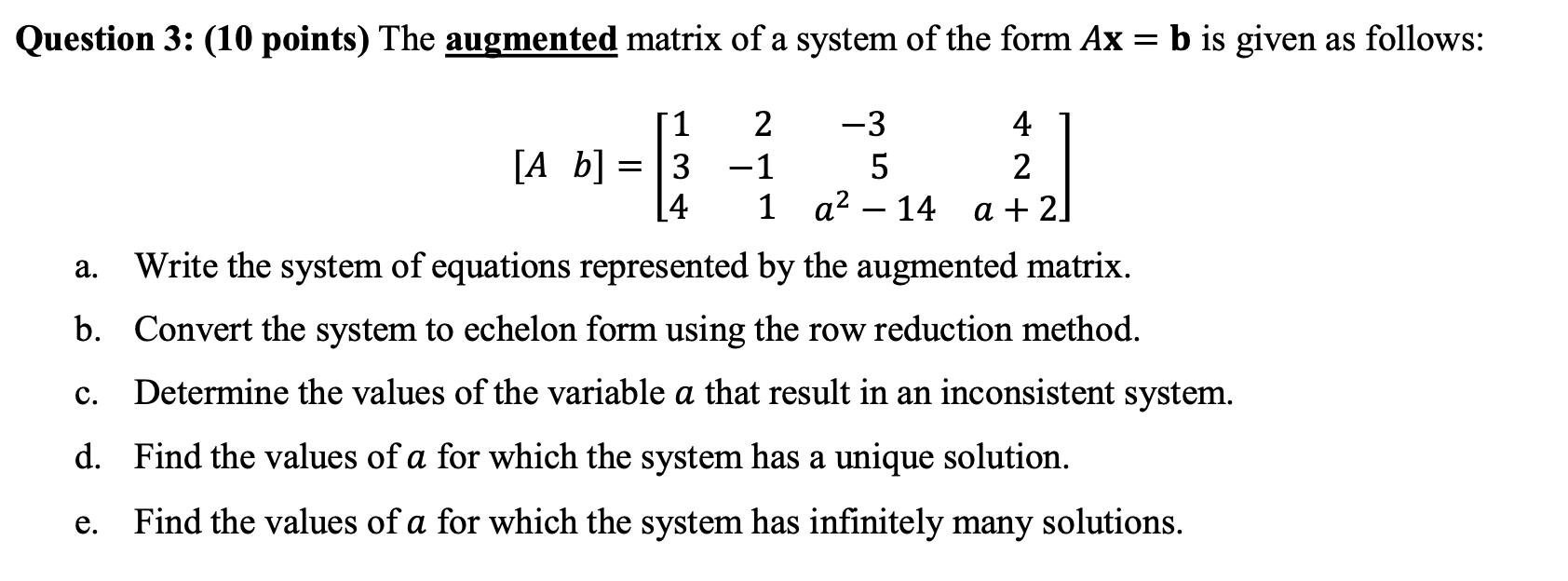 Solved Uestion 3: (10 points) The augmented matrix of a | Chegg.com