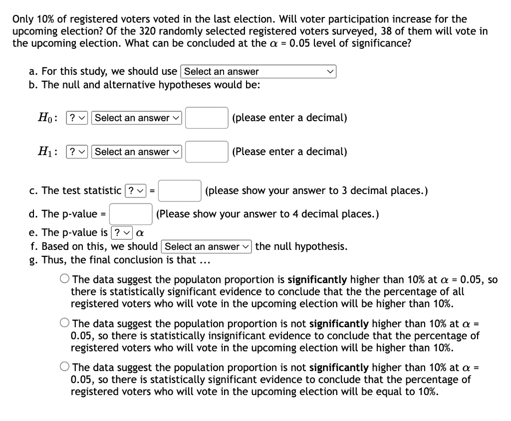 Solved Only 10% of registered voters voted in the last | Chegg.com