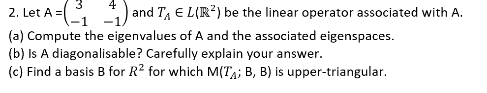 Solved 2. Let A=(3−14−1) and TA∈L(R2) be the linear operator | Chegg.com