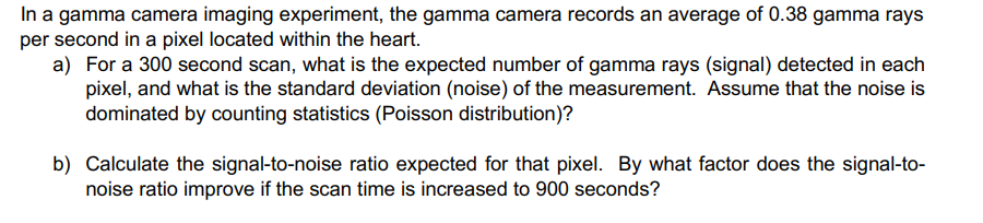 Solved In a gamma camera imaging experiment, the gamma | Chegg.com