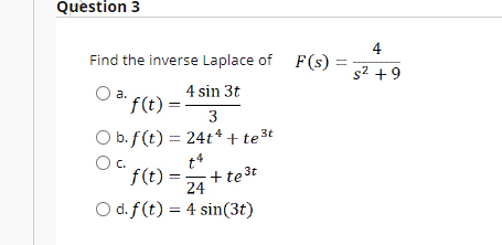 Solved Find the Laplace Transform of f(t)=t3−3t2 a. s2+168 | Chegg.com