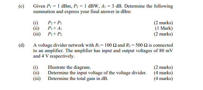 Solved (c) Given P1 = 1 dBm, P2 = 1 dBW, A1 = 3 dB. | Chegg.com