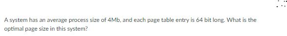 Solved A system has an average process size of 4Mb, and each | Chegg.com