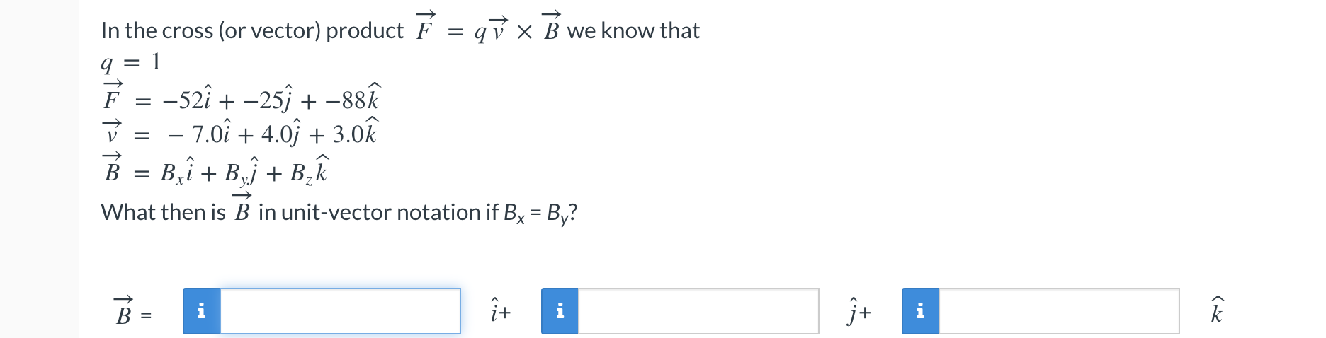 Solved In the cross (or vector) product F=qv×B we know that | Chegg.com