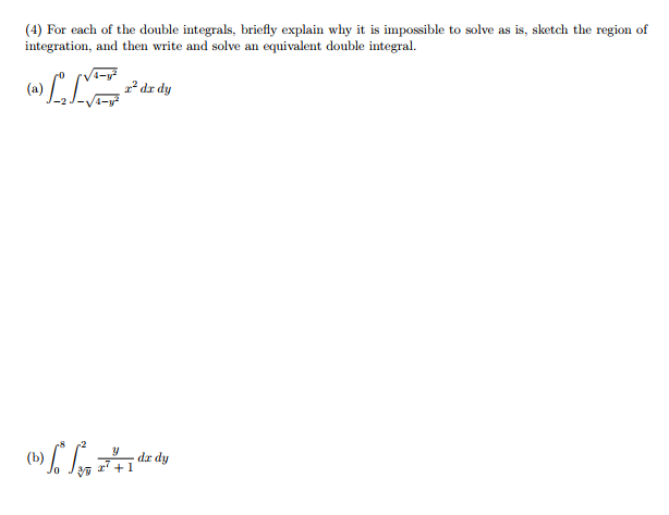 Solved (4) For each of the double integrals, briefly explain | Chegg.com
