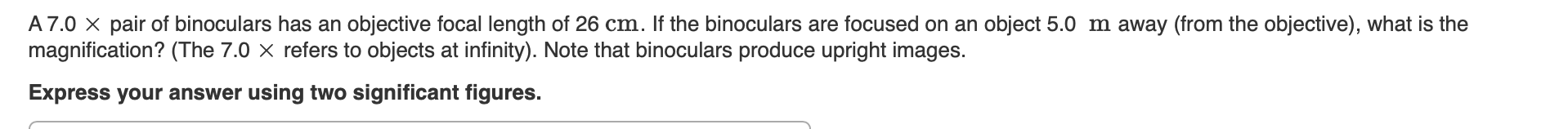 Solved A 7.0× pair of binoculars has an objective focal | Chegg.com