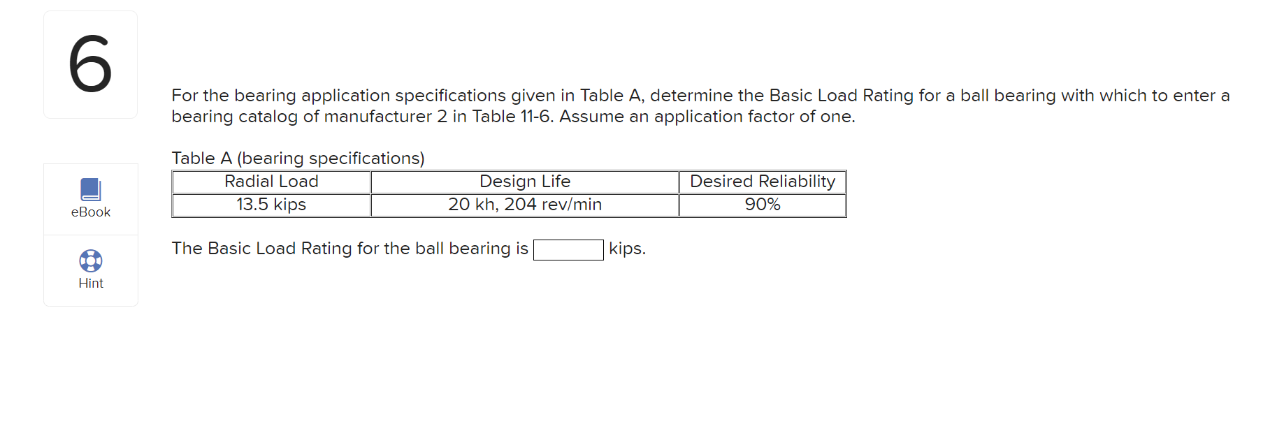 Solved For the bearing application specifications given in | Chegg.com