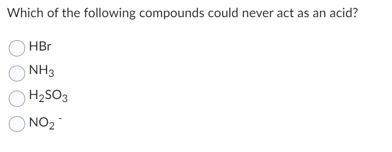 Solved Which of the following compounds could never act as | Chegg.com