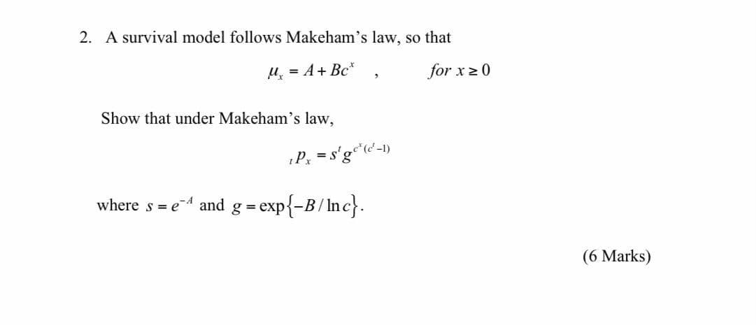 2. A survival model follows Makeham's law, so that U | Chegg.com