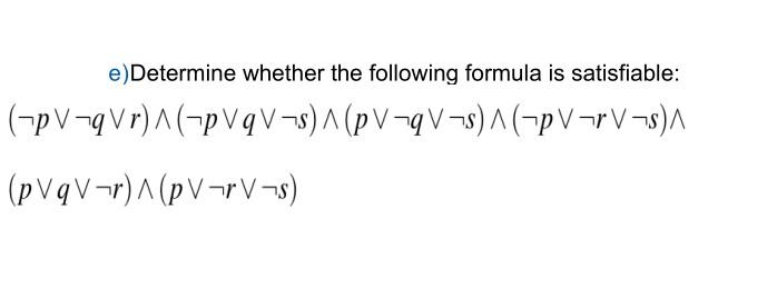 Solved a) Which of the statements (p→q)∨(q→p)(p→q)∧(q→r) are | Chegg.com