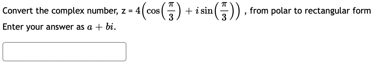 Solved 4i Rewrite the complex number 3e4 in a + bi form a a | Chegg.com