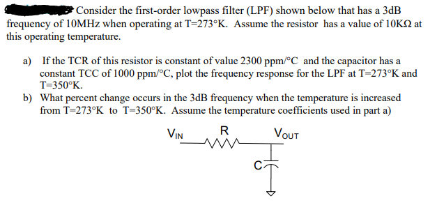 Solved Consider the first-order lowpass filter (LPF) shown | Chegg.com