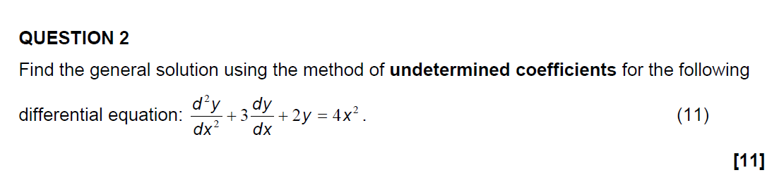 Solved QUESTION 2Find the general solution using the method | Chegg.com