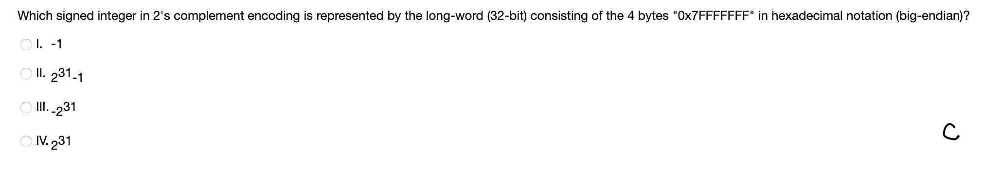 Solved Which signed integer in 2's complement encoding is | Chegg.com